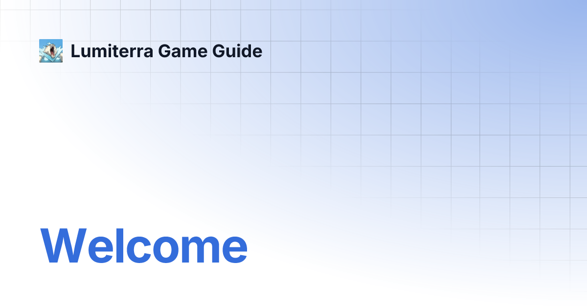 Welcome | Lumiterra Game Guide
